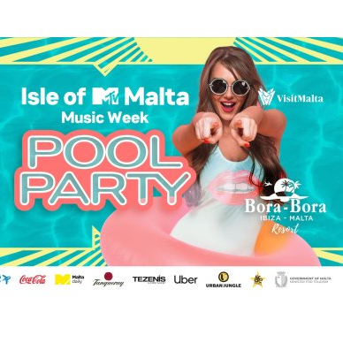 Isle of MTV Malta Music Week – Pool Party at Bora Bora