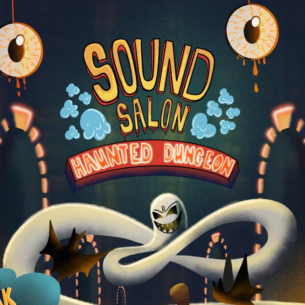SOUND SALON'S Haunted Dungeon